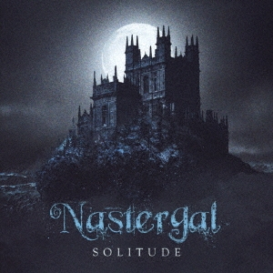 ソリチュード/Nastergal