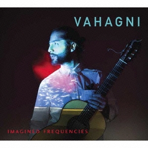 Vahagni/イマジンド・フリークエンシーズ