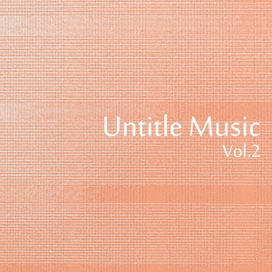 Untitle Music Vol.2