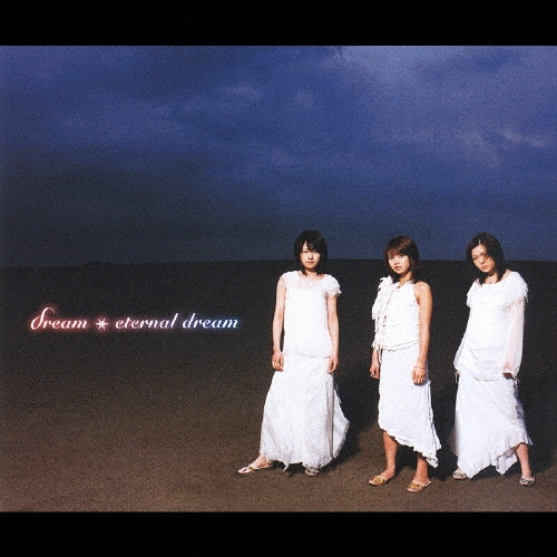 eternal dream/Dream (DRM)