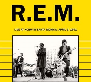 Live at KCRW in Santa Monica, April 3, 1991 (Live Recording)/R.E.M.