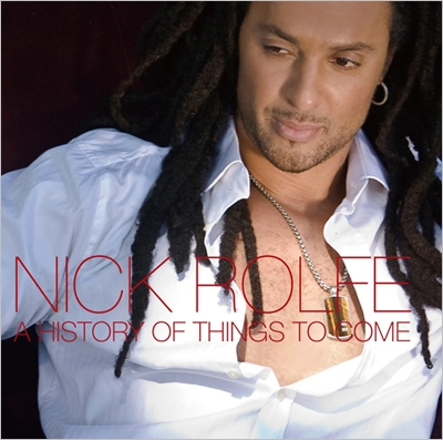 Nick Rolfe/ア・ヒストリー・オブ・シングス・トゥ・カム