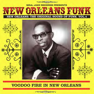 New Orleans Funk 4: Voodoo Fire In New Orleans 1951-1975