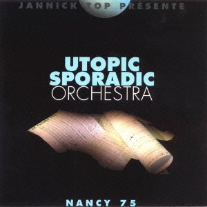 Utopic Sporadic Orchestra/ナンシー'75