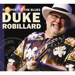 Duke Robillard/パスポート・トゥ・ザ・ブルース