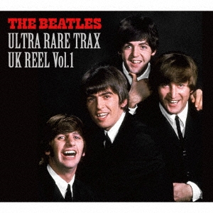 The Beatles/ULTRA RARE TRAX - UK REEL VOL.1