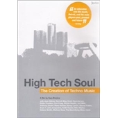 Belleville Three/High Tech Soul: The Creation of Techno Music
