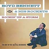 Boyd Bennett & His Rockets/Rockin' up a Storm: The Best of the King ...
