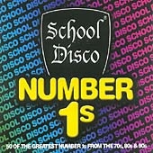 Schooldisco.com - Number 1s (50 Chart-Topping Hits From The 70s, 80s & 90s)