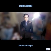 Ceri James/Start And Begin
