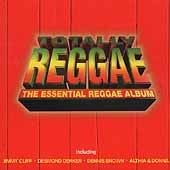 Totally Reggae: The Essential Reggae Album