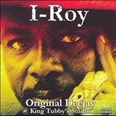 I Roy/Original Deejay At King Tubby's Studio