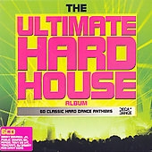 Ultimate Hard House Collection, The (Hard House Classics)