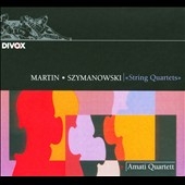 Haller; Martin; Szymanowski: String Quartets/アマティ弦楽四重奏団