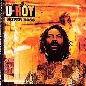U-Roy/The Best of U-Roy Super Boss