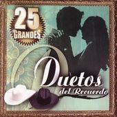 25 Grandes: Duetos Del Recuerdo