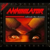 Annihilator/Refresh The Demon