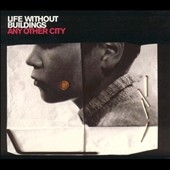 Life Without Buildings/Any Other City