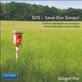 Sos-Save Our Songs!:German Folksongs New Arrangements:Singer Pur