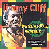 Wonderful World/Jimmy Cliff