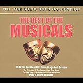 The Solid Gold Collection : The Best Of The Musicals