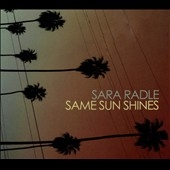Sara Radle/Same Sun Shines