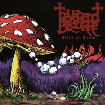 Reverend Bizarre/Slice of Doom