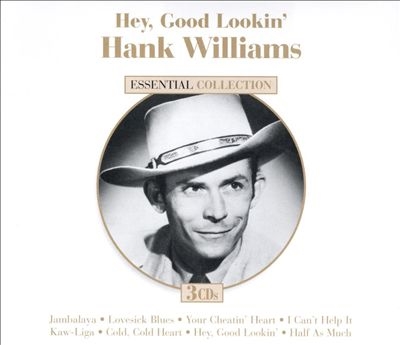 Hank Williams/Hey Good Lookin