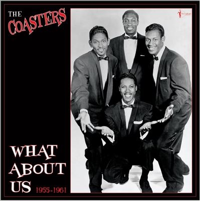 The Coasters/What About Us: Best Of 1955-61