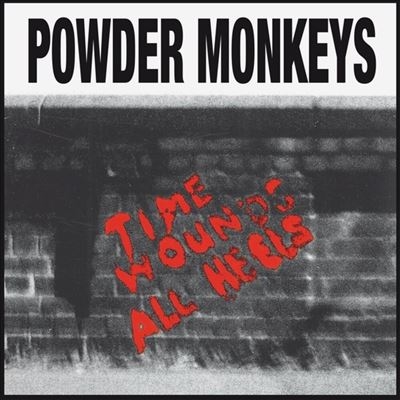 Time Wounds All Heels/Powder Monkeys