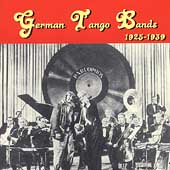German Tango Bands 1925-1939
