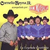 Cornelio Reyna Jr Ramon Ayala Y Los Bravos Del Norte/La Leyenda Continua