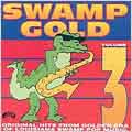 Swamp Gold Vol. 3