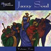 Smooth Grooves: Jazzy Soul Vol. 2