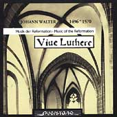 Viue Luthere - Music of the Reformation - Johann Walter
