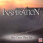 Songs Of Inspiration: How Great Thou Art
