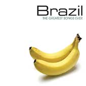 Brazil: The Greatest Songs Ever