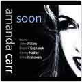 Amanda Carr/Soon [Digipak]