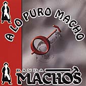 Banda Machos/A Lo Puro Macho
