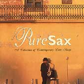 Pure Sax/Collection Of Contemporary Love Songs, A/State Of The Heart